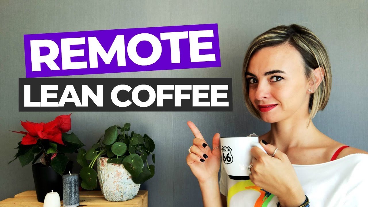 Remote | How To Run A Remote Meeting With Lean Coffee - YouTube