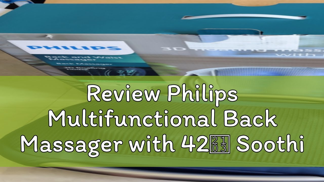 Review Philips Multifunctional Back Massager with 42℃ Soothing Heating ...