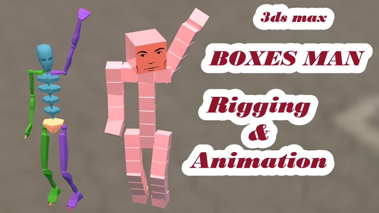 Boxes man rigging & animation in 3ds max - YouTube
