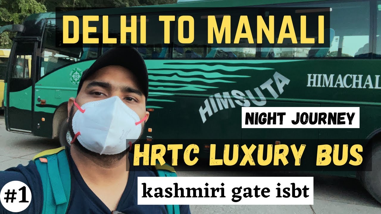 Rs.1700 Hrtc Himsuta Volvo Bus from Delhi to Manali (Himachal Pradesh ...