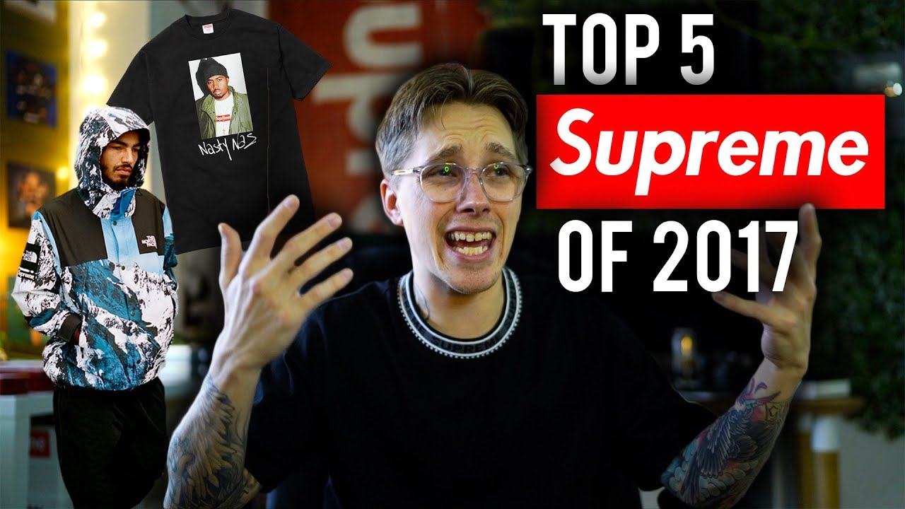TOP 5 SUPREME PIECES/COLLABS OF 2017 - YouTube