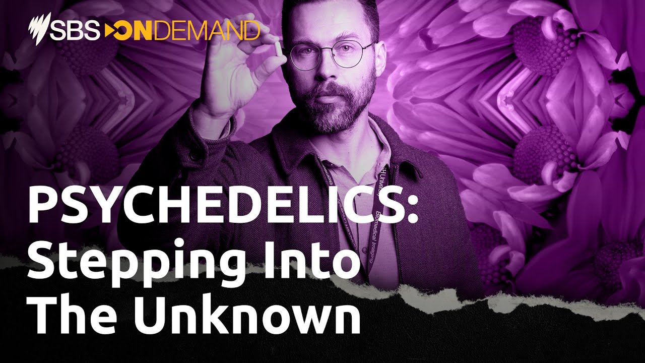 Psychedelics | Australia Uncovered S3 I Premieres 29 February on SBS ...