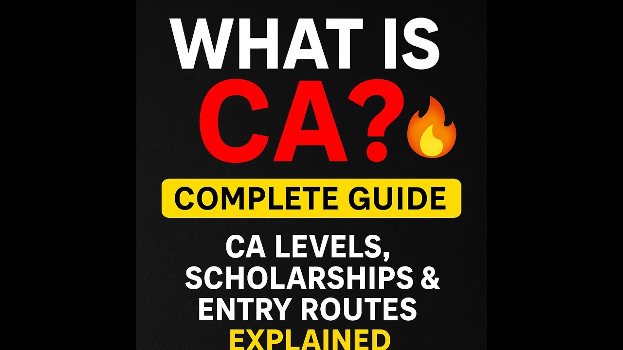 What is CA? Complete Guide | CA Levels, Scholarships & Entry Routes ...