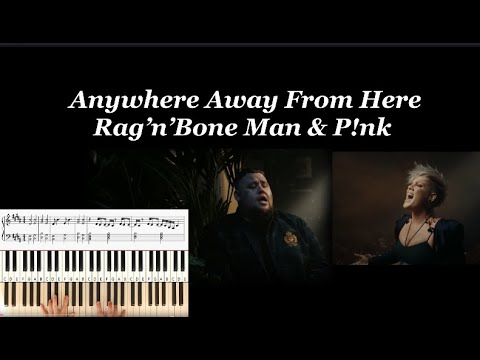 How to play Rag’n’Bone Man & P!nk – Anywhere Away From Here - - Piano ...