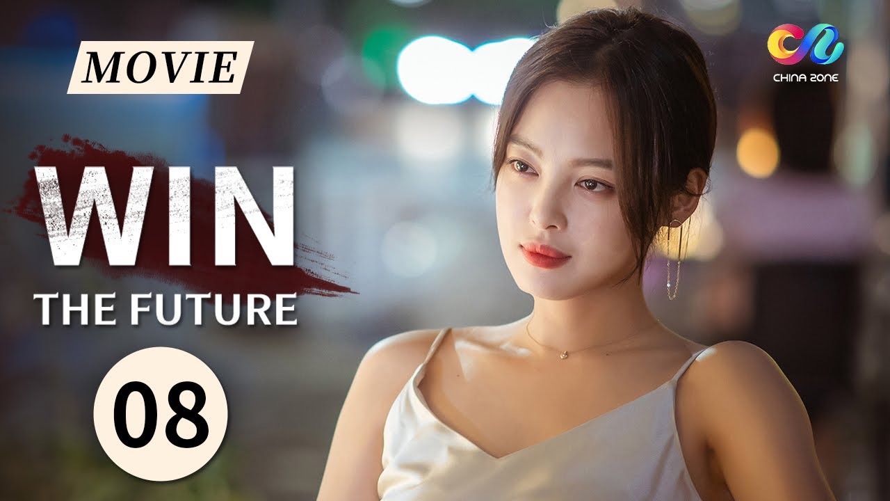 【MOVIE】Finance men and women make fake plays for real | Win The Future 08 | ChinaZone-Romance ...