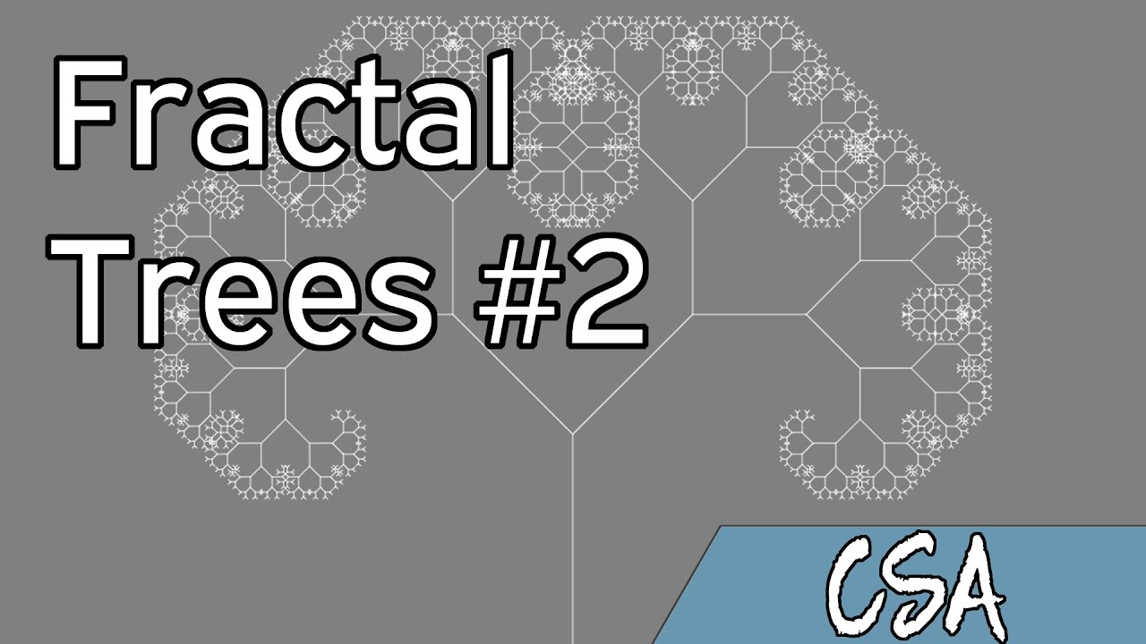[CSA] Fractal Trees #2 - YouTube