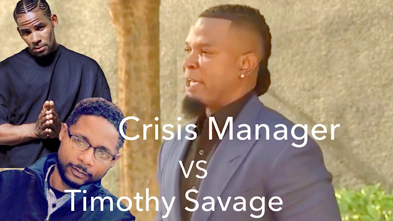 R. KELLY’S CRISIS MANAGER HAS HEATED EXCHANGE WITH TIMOTHY SAVAGE ...