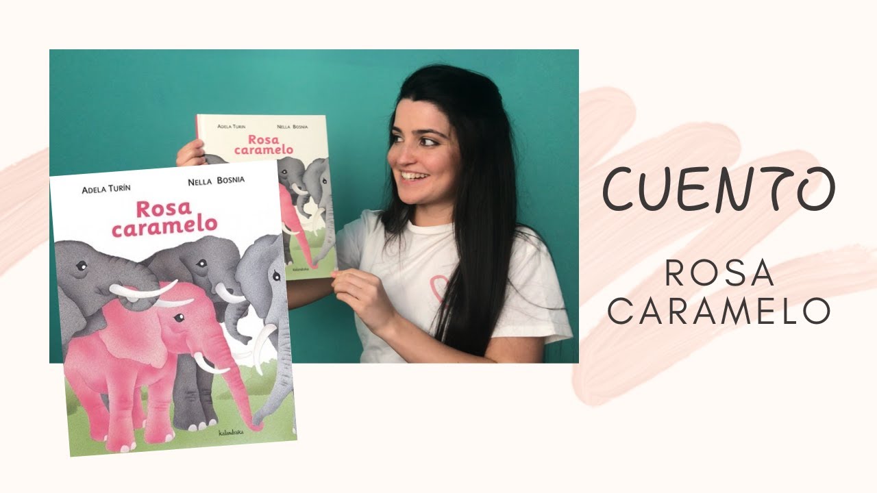 CUENTO - ROSA CARAMELO (KALANDRAKA) LIBRO INFANTIL. NEREA PERSA - YouTube