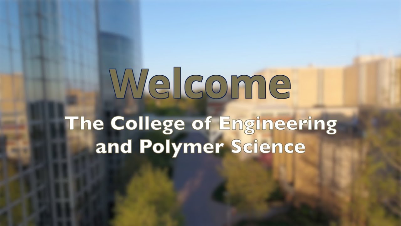 Welcome to the UA College of Engineering and Polymer Science - YouTube