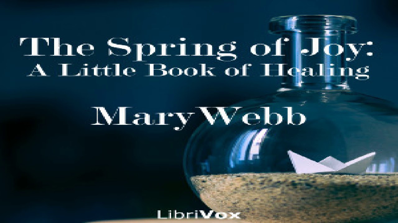 Spring of Joy: A Little Book of Healing | Mary Webb | Essays & Short ...