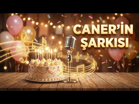 İyi ki doğdun CANER❤️ İsminize Özel Doğum Günü Şarkıları❤️İyi ki varsın CANER