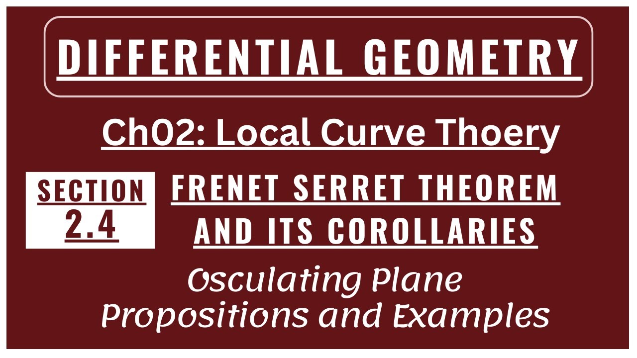 Frenet Serret Theorem and its Corollaries || Osculating Plane | Section ...