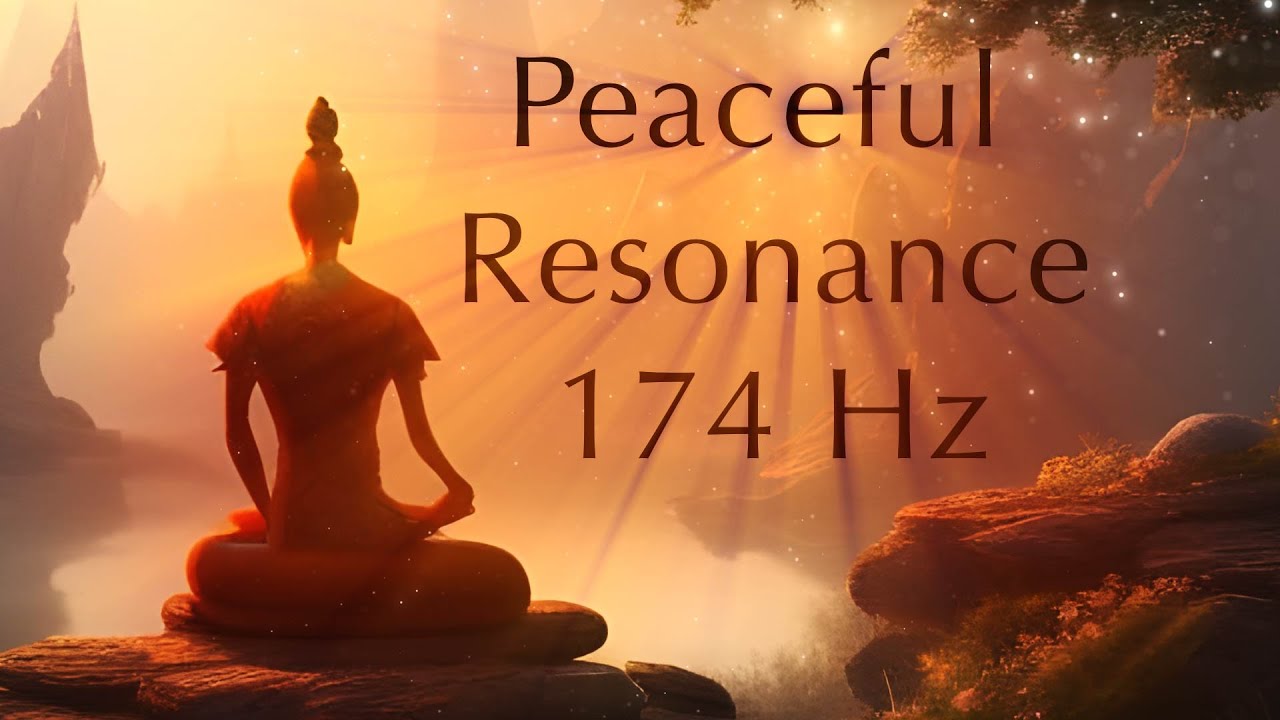 Peaceful Resonance, 174 Hz Relieves Pain and Stress, Alpha 10 Hz ...
