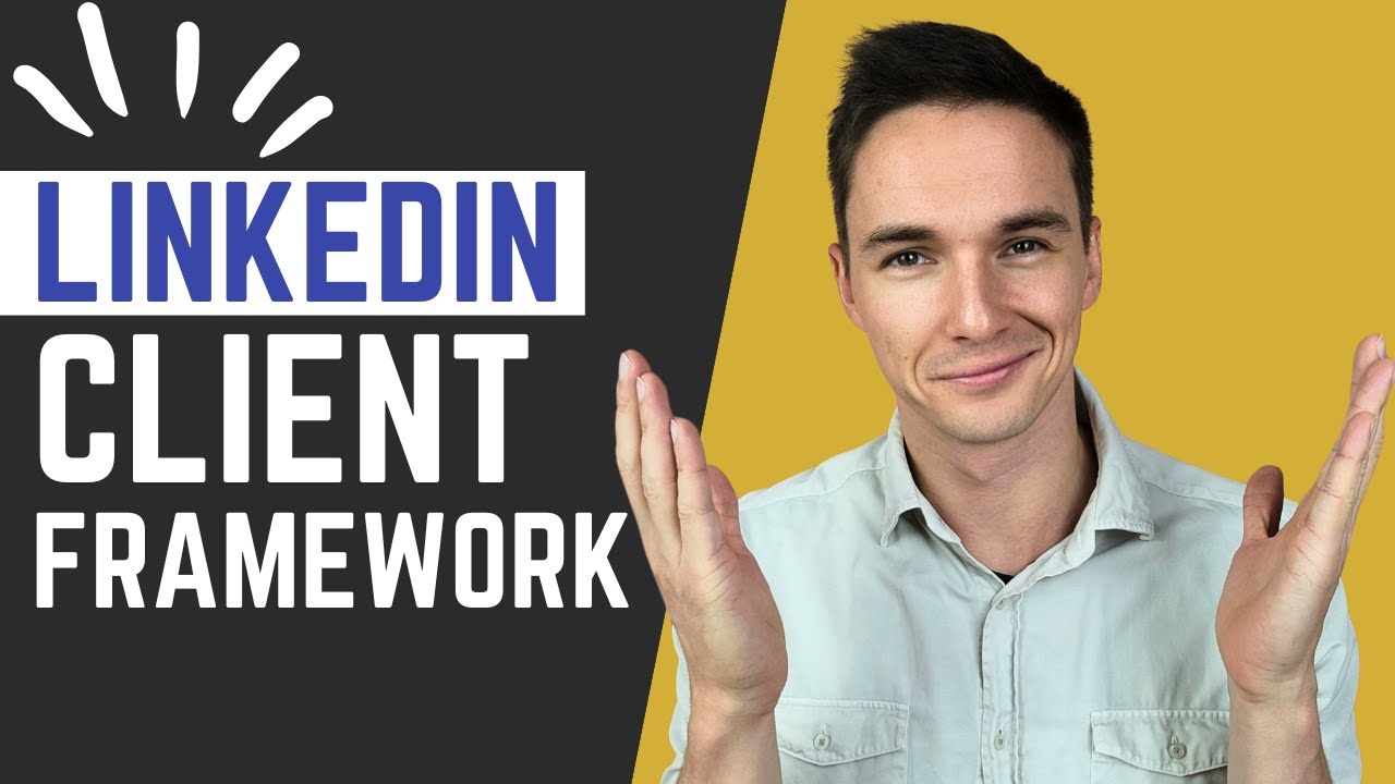 LinkedIn Client Acquisition Framework In Essence - Getting B2B Clients From LinkedIn - YouTube