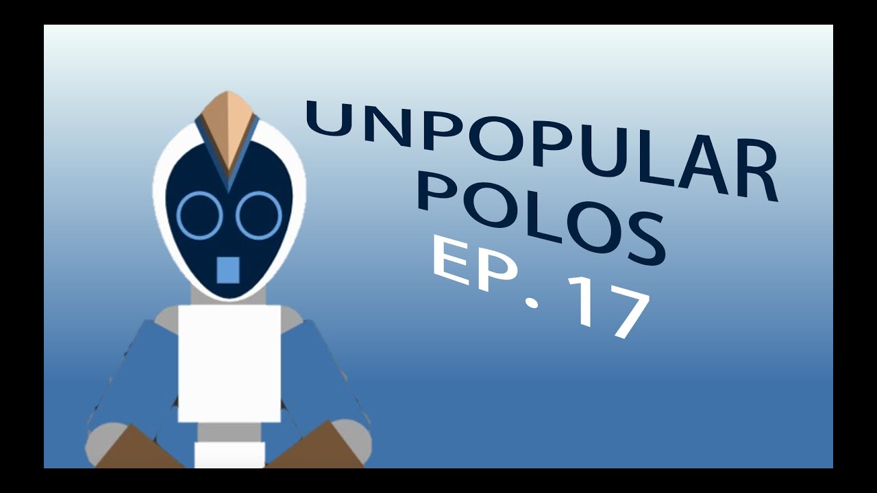 Unpopular Polos Ep. 17 || Voice 4 ~ Return || - YouTube