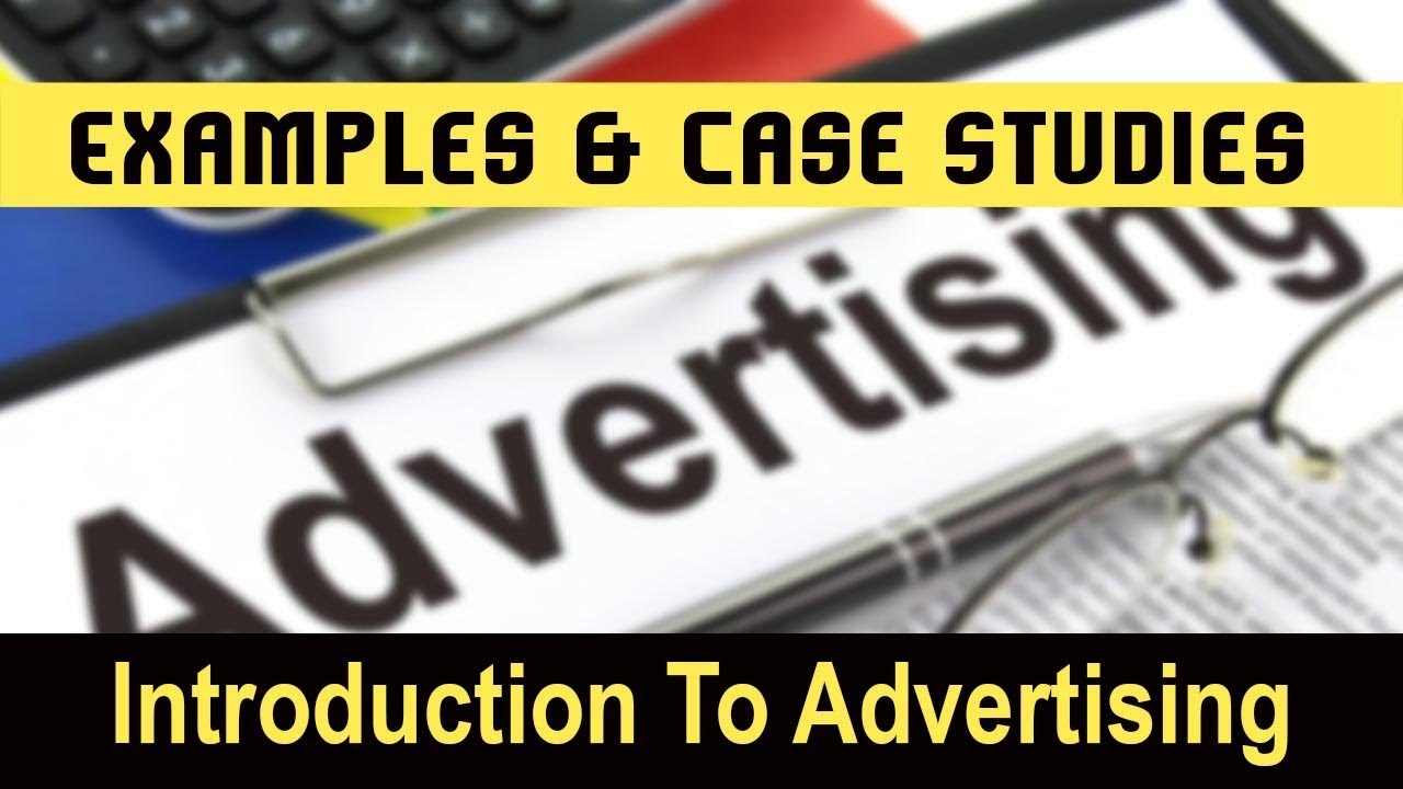 Advertising - Advertising Examples & Case Studies - YouTube