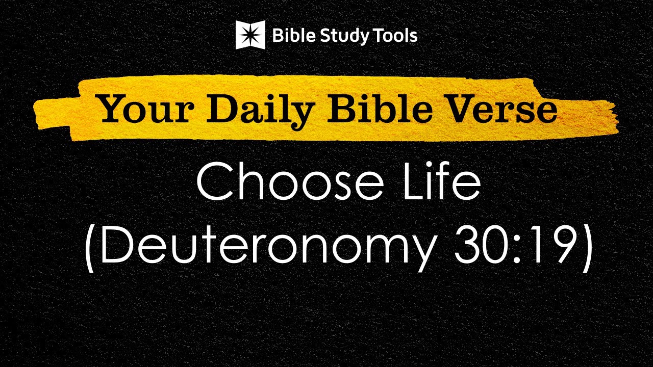 Choose Life (Deuteronomy 30:19) - YouTube