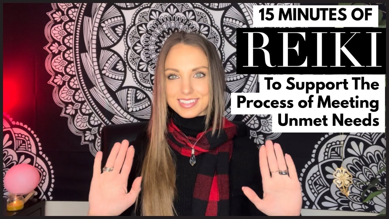 Reiki to Support The Process of Meeting Unmet Needs - YouTube