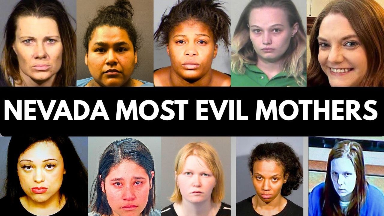10 Most Evil Nevada Mothers Who Will Never See Freedom Again | True ...