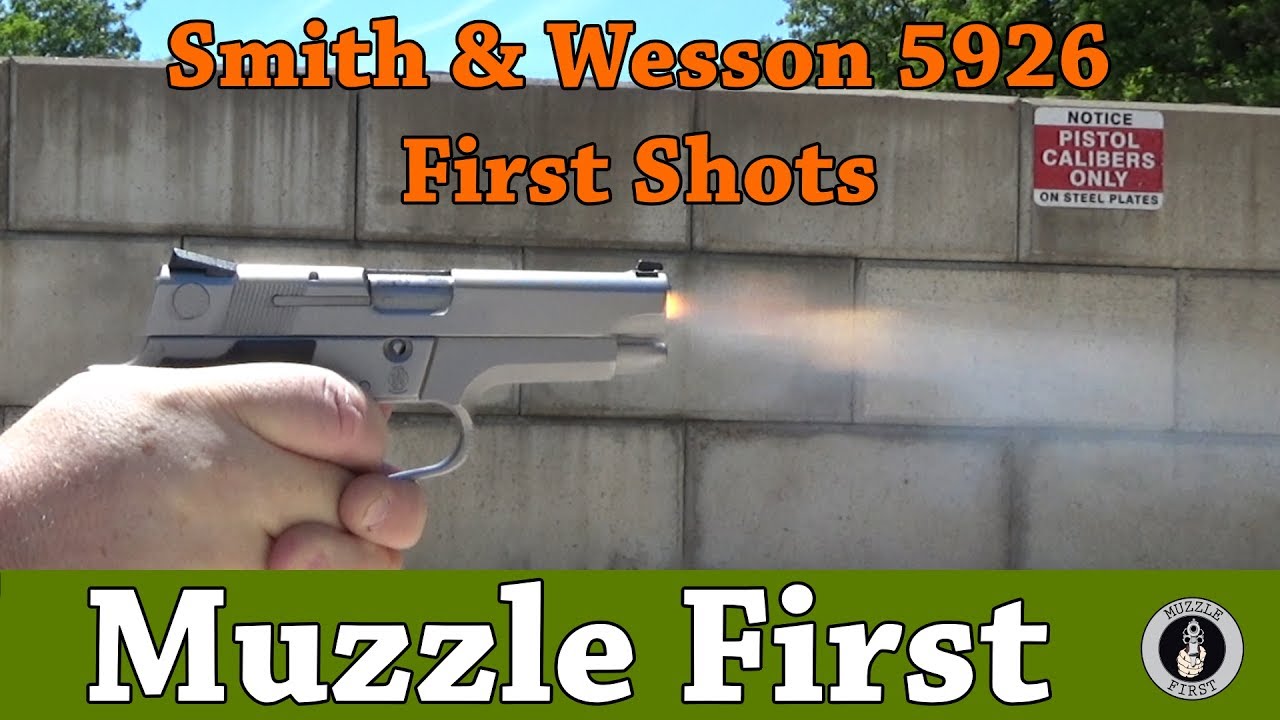 First Shots With The Smith & Wesson Model 5926 - YouTube