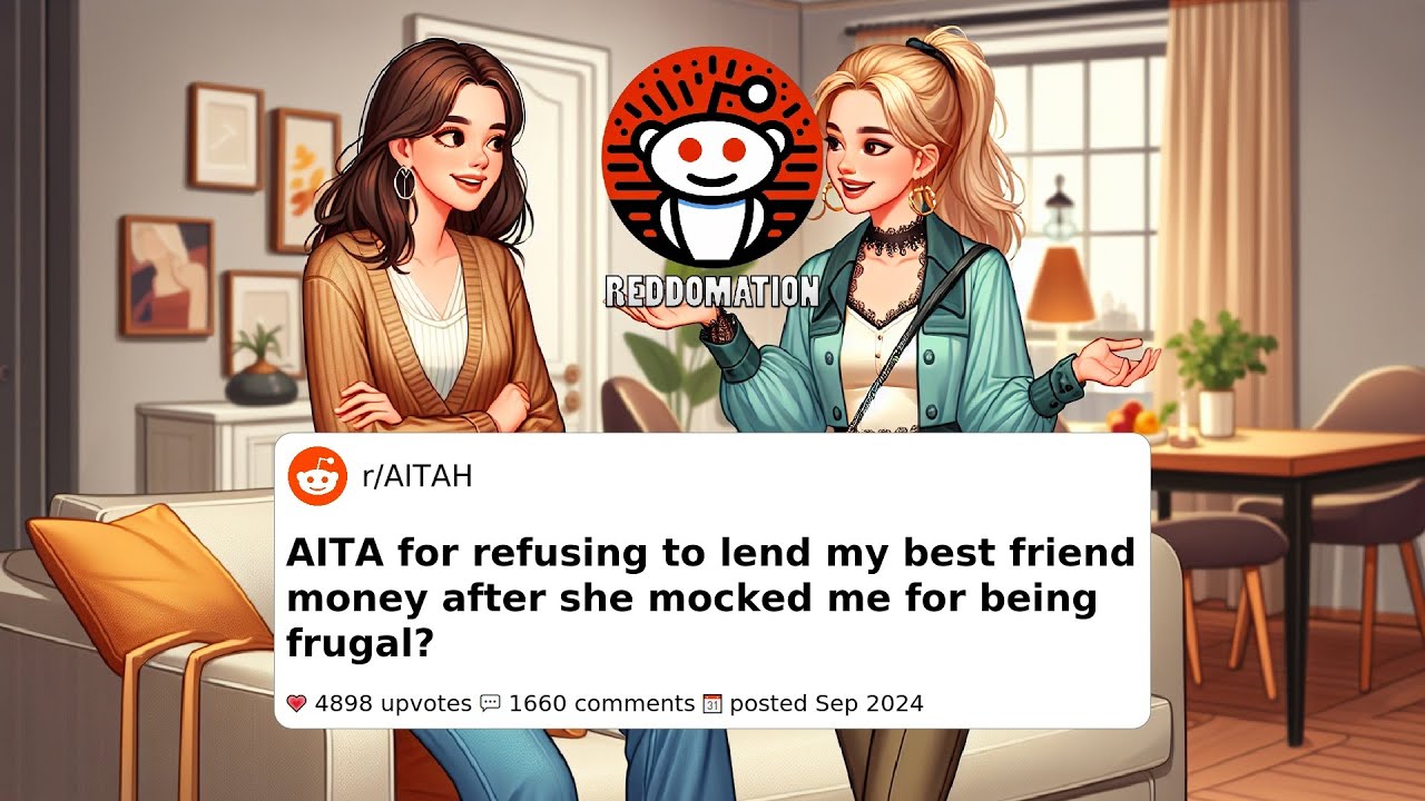 AITA for refusing to lend my best friend money after she mocked me for ...