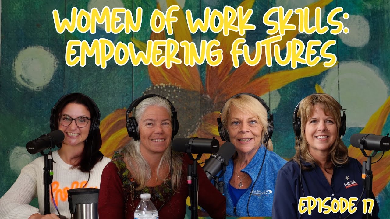Women of Work Skills: Empowering Futures | Better Together | Episode 17 ...