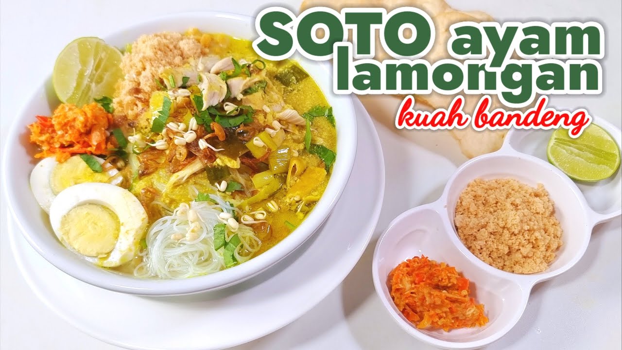 RASANYA JADI LEBIH GURIH --- RESEP SOTO AYAM LAMONGAN KUAH BANDENG ...