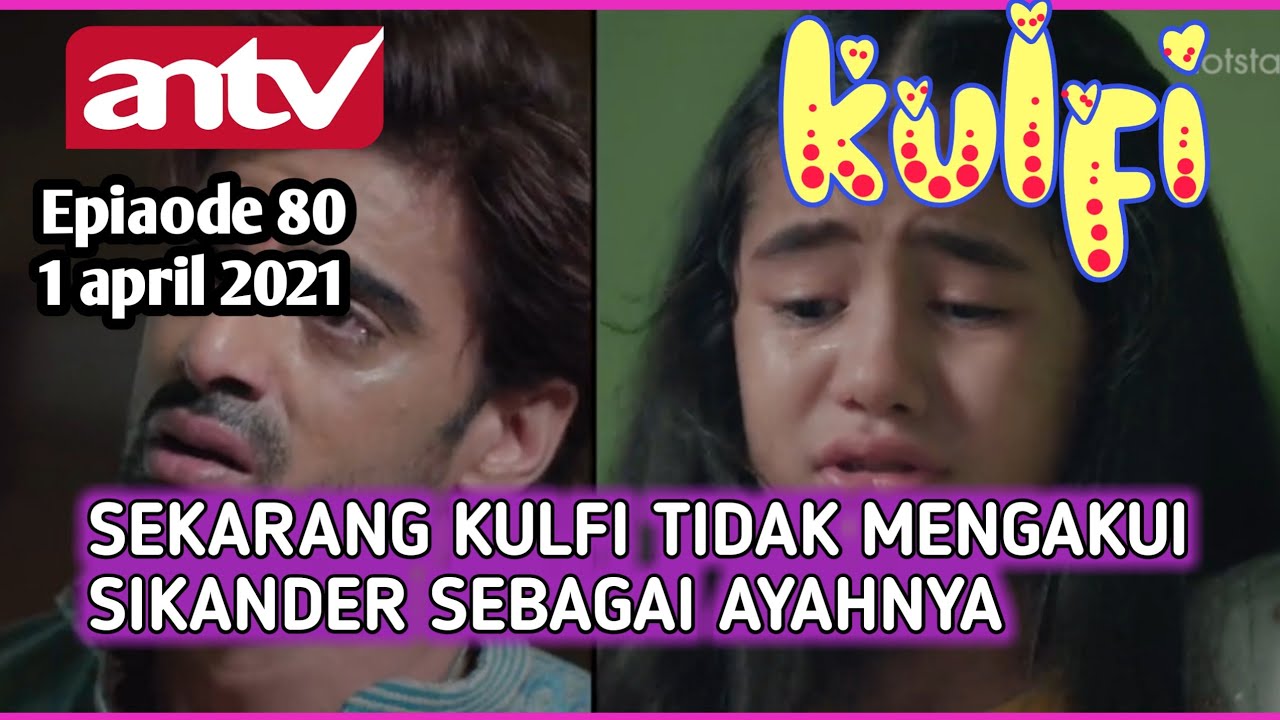 Kulfi episode 80 | ANTV 1 april 2021 - YouTube