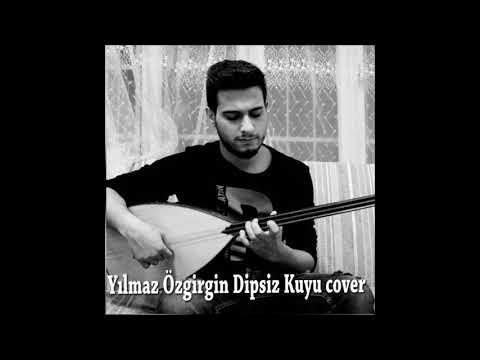 Yılmaz Özgirgin Dipsiz kuyum Cover enstrümantal