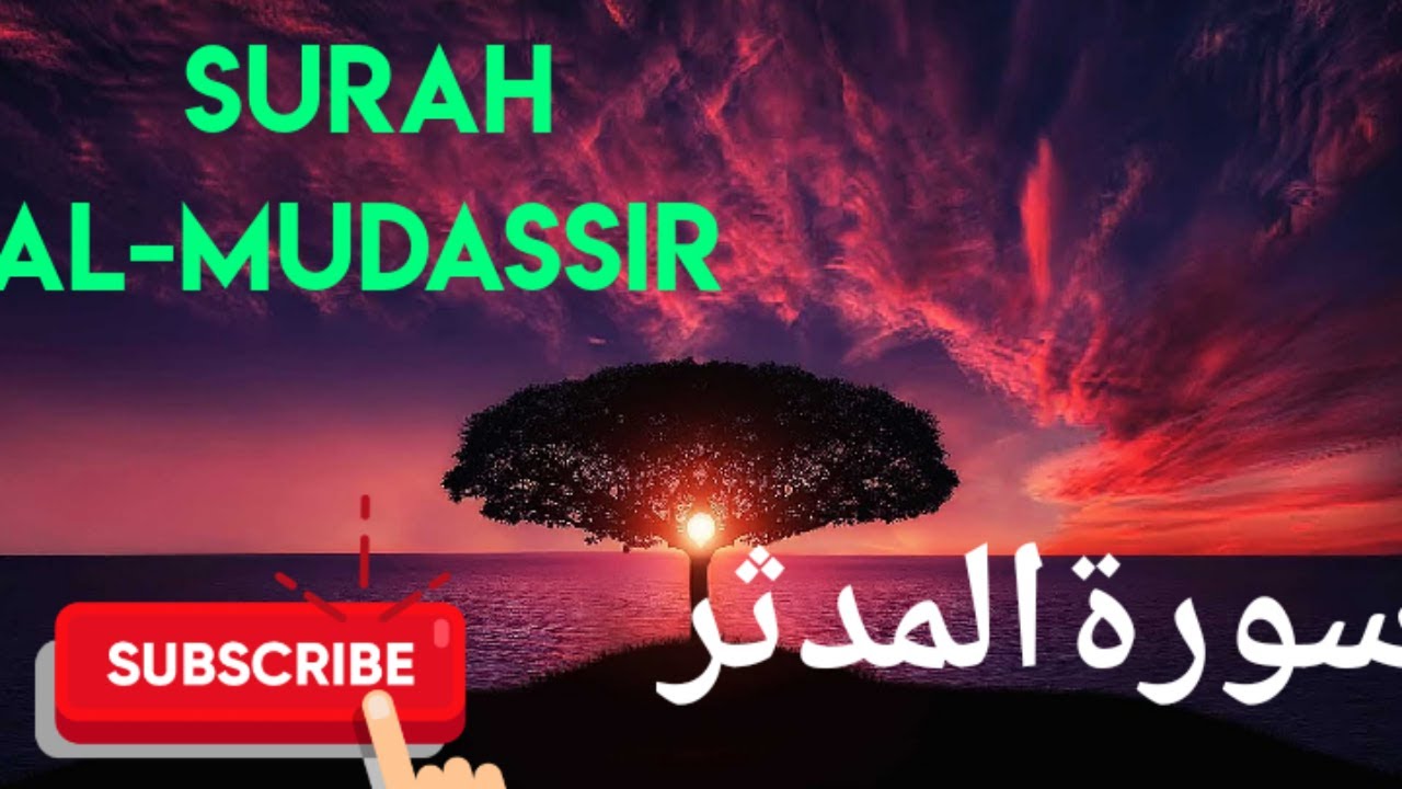 Surah Al Mudassir By Sheikh Mishary Rashid Alafasy Full with Arabic Text