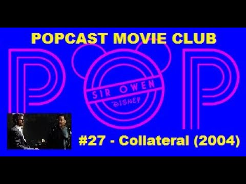 Popcast Movie Club - Episode 27 - Collateral (2004) (4-17-23) - YouTube