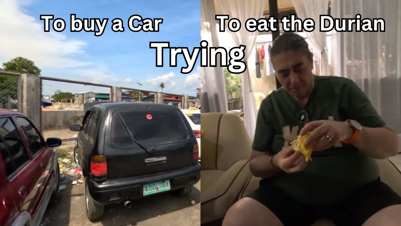 Philippines: Trying to buy a second hand car and eating the Durian ...