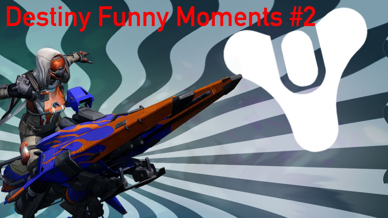 Destiny Funny Moments 2 - YouTube