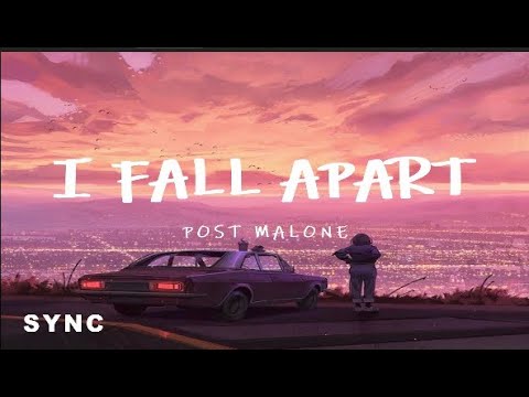 I Fall Apart - Post Malone - Lyrics Video - YouTube
