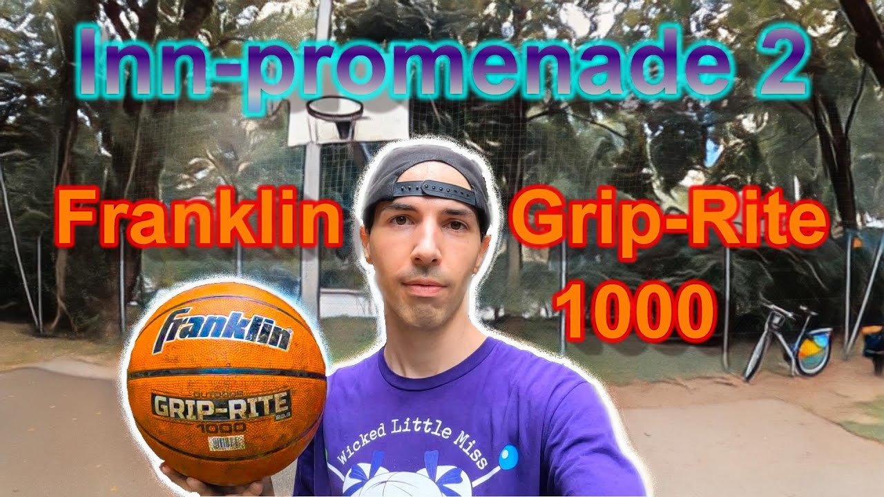 Streetball VLOG 11 Inn-promenade 2+Franklin Grip-Rite 1000 Basketball😁🏀 ...