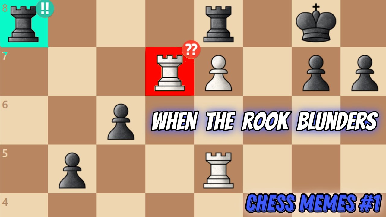 When THE ROOK blunders | Chess memes #1 - YouTube
