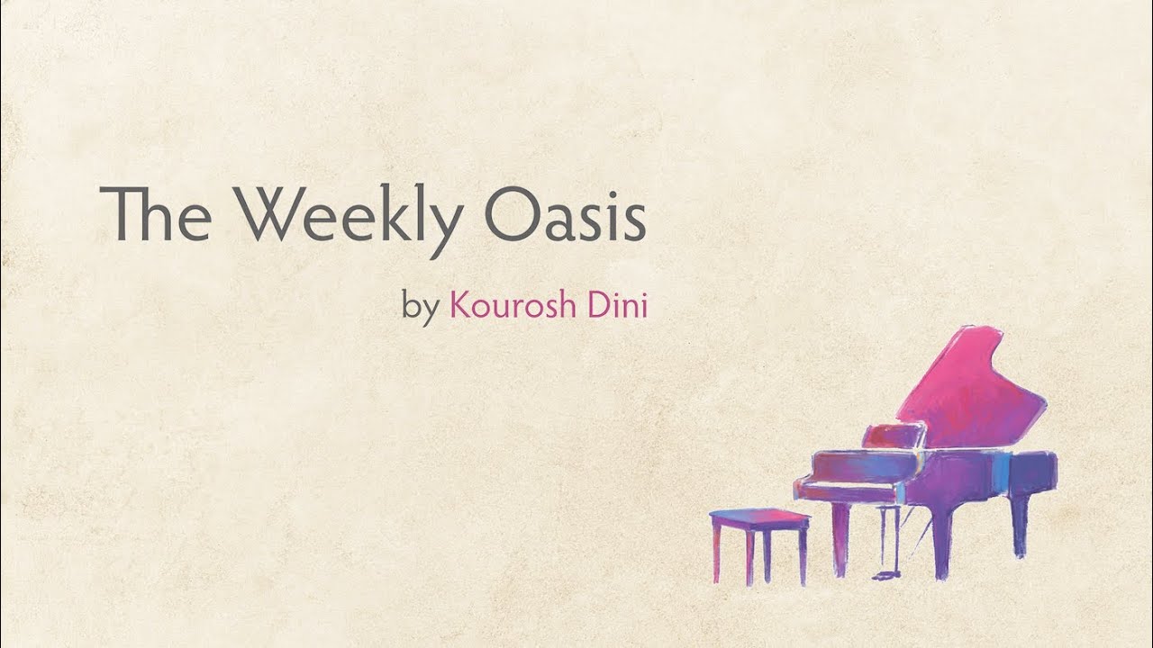 Kourosh Dini - The Weekly Oasis - April 3rd, 2021 - YouTube