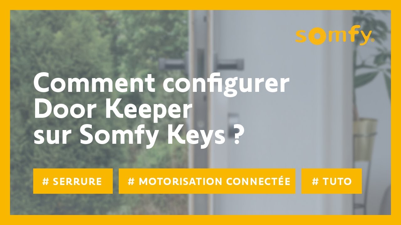 Comment configurer la serrure connectée Door Keeper sur l'application ...