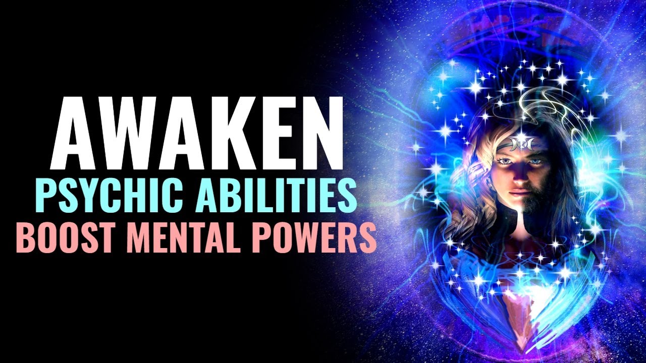 Awaken The Psychic Abilities Within You | Boost your Mental Powers ...