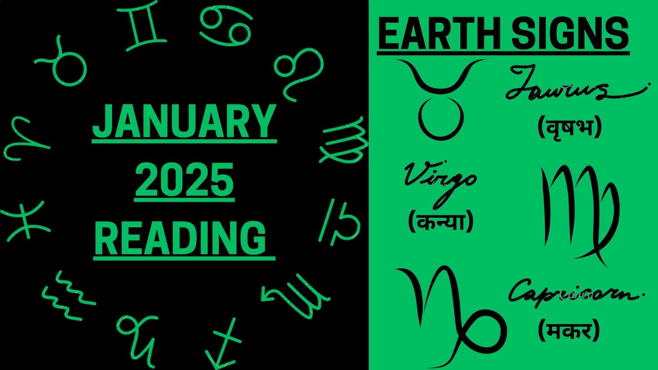 General reading for january 2025 signs earth🌎♉Taurus ♍Virgo ♑CAPRICORN ...