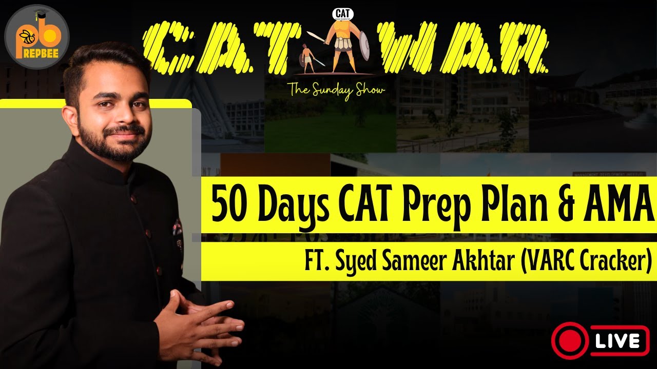 50-Day CAT 2025 Prep Plan Ft. 99%iler Syed Sameer Akhtar | VARC Tips, Strategy & AMA Session ...