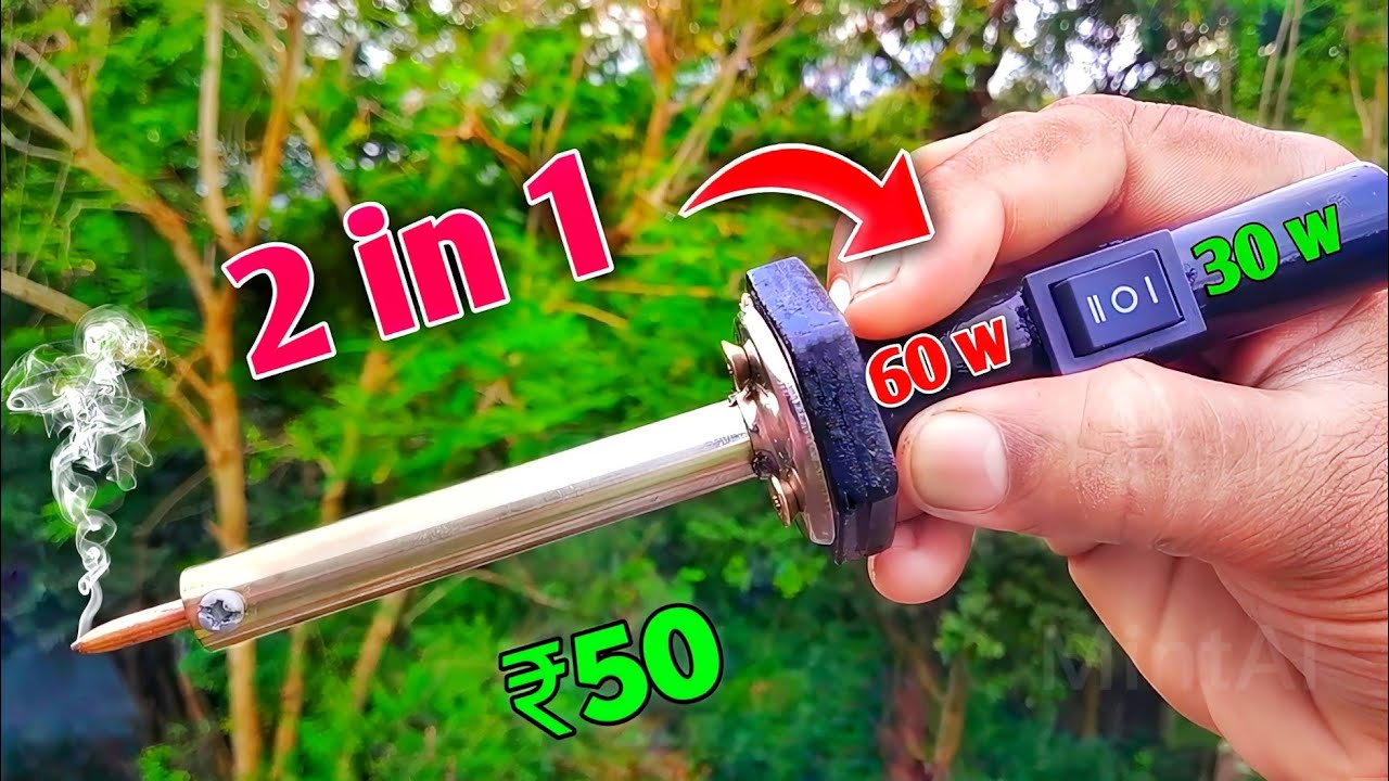Make a 2 IN 1 Soldering Iron Only ₹50 || How To Make A Soldering Iron ...