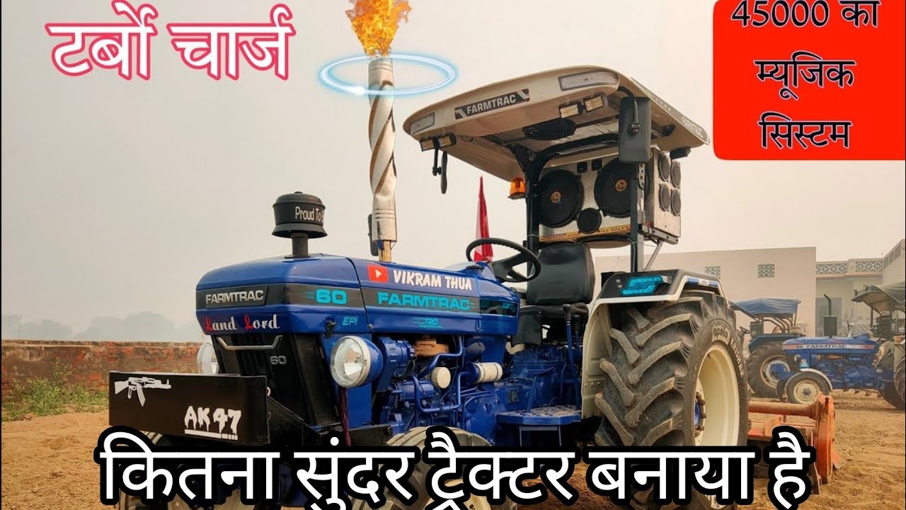 Farmtrac 60 t20 Full Modified Tractor। कितने पैसे में हुआ तैयार। Music ...