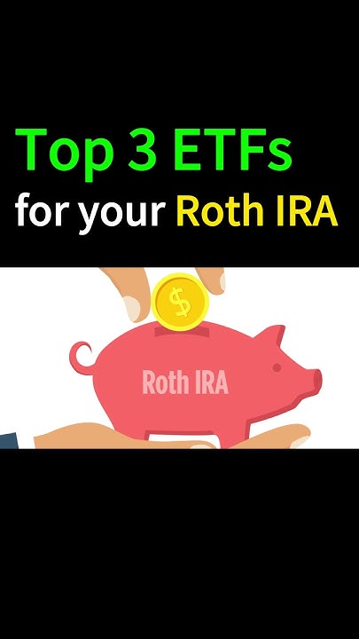 Top 3 ETFs for your Roth IRA #etf #etfs #etfinvesting #etftrading #usstockmarket - YouTube