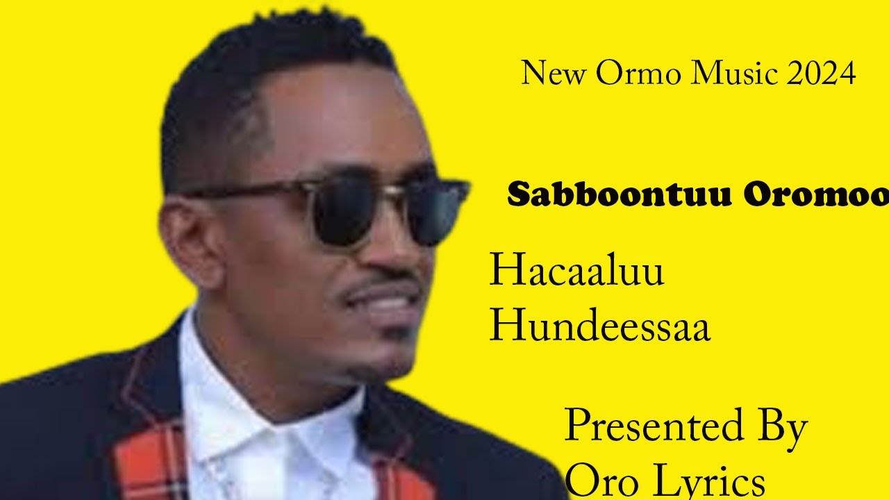 Hacaaluu Hundeessaa Sabboonttuu Oromoo || Hachalu Hundesa Sebontu ...