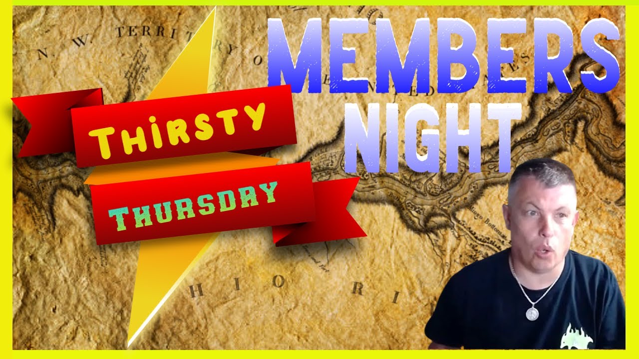 Thirsty Thursday Members Night LIVE STREAM & community support - YouTube