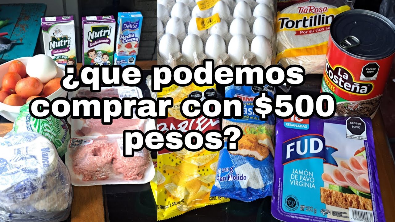 ¿que tanto puedo comprar con $500 pesos mexicanos? 🤔 - YouTube