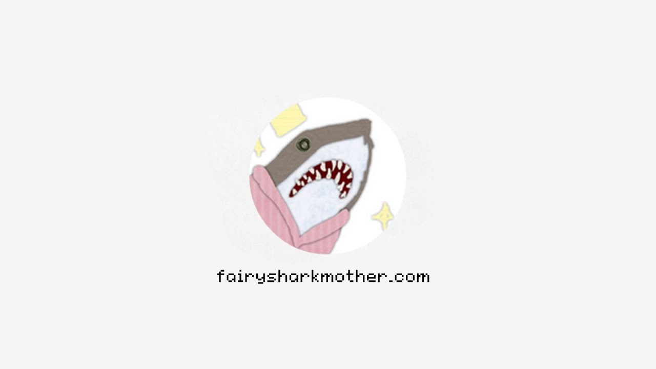 Welcome to Fairy Shark Mother - YouTube