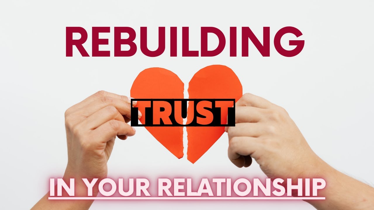 Open and Honest Communication: Rebuilding Trust Brick by Brick - YouTube