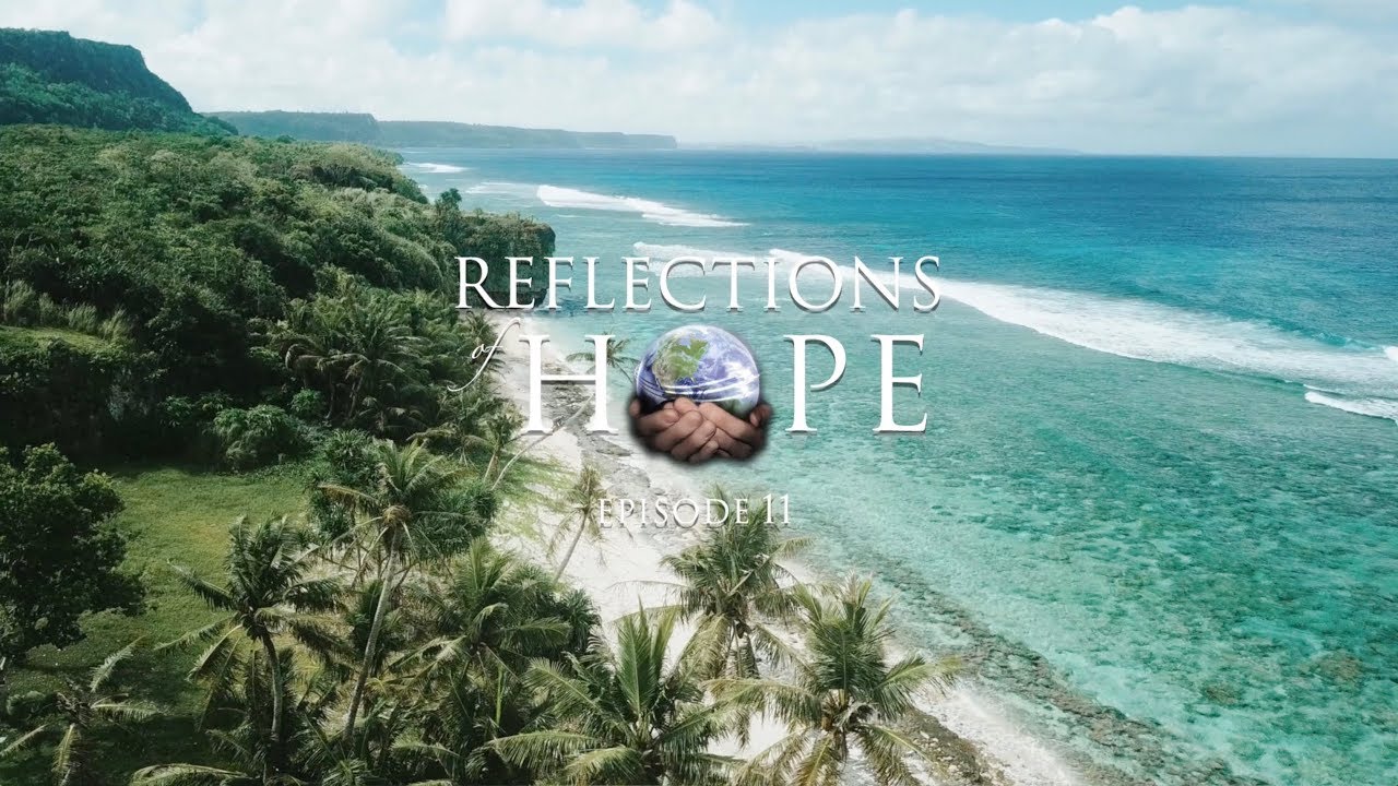 Reflections of Hope Episode 11: Macro Grace in Micronesia | Taj Pacleb ...
